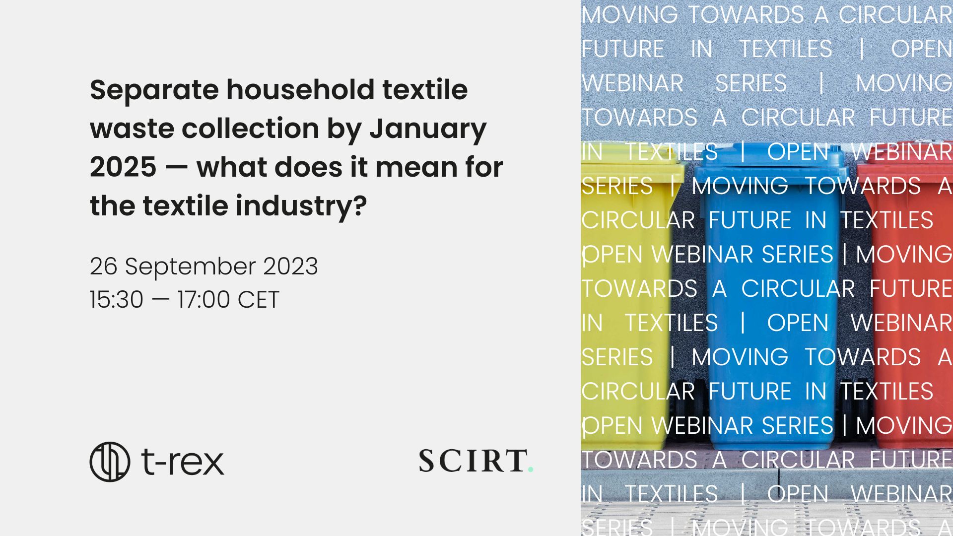 Moving towards a circular future in textiles | T-REX Project x SCIRT ...